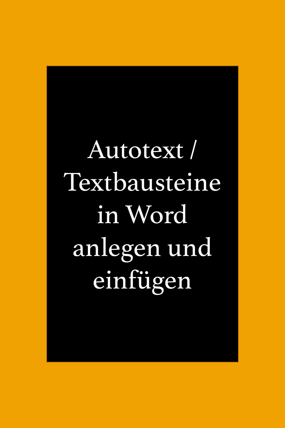 Textbausteine / Autotext in Word | EDV Tipps & Tricks