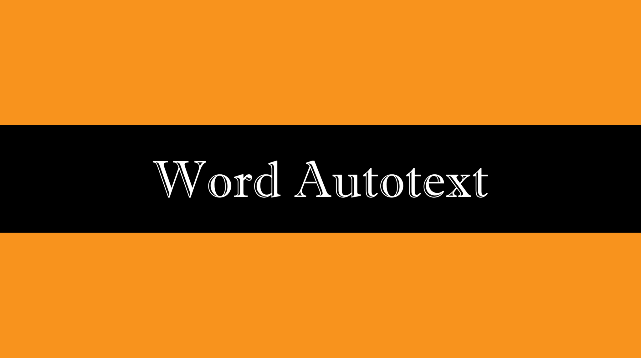 Textbausteine / Autotext in Word | EDV Tipps & Tricks
