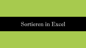 Excel: Sortieren nach Alphabet, Datum, Größe, Zahlen