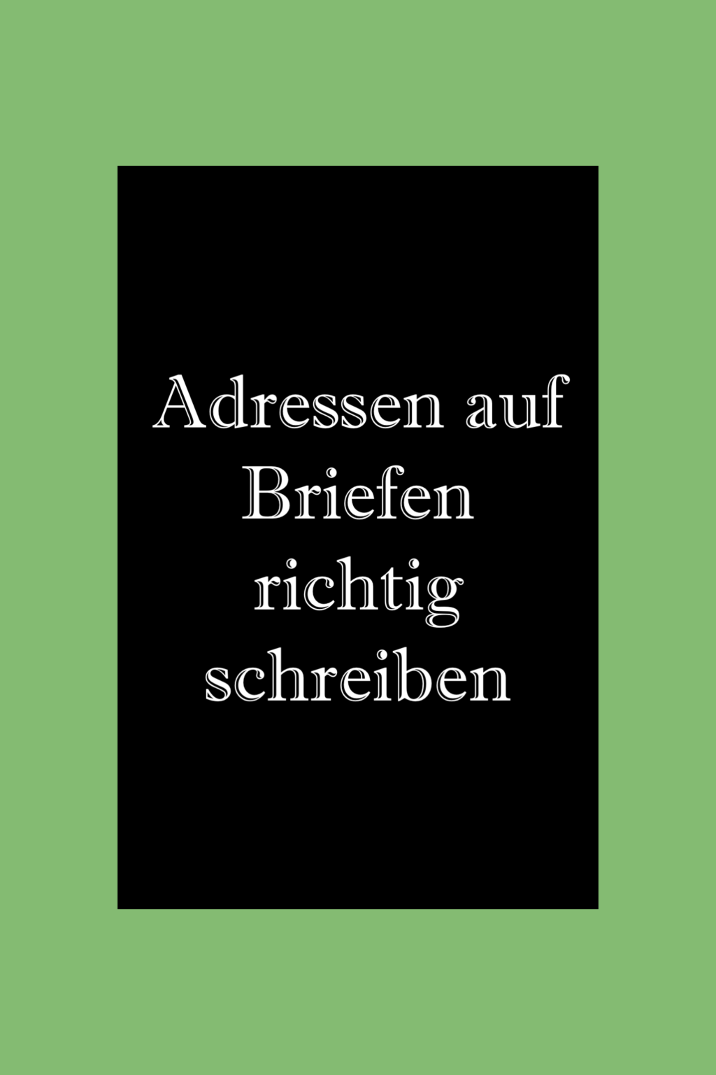 Adresse schreiben auf Briefen: Briefumschlag richtig beschriften