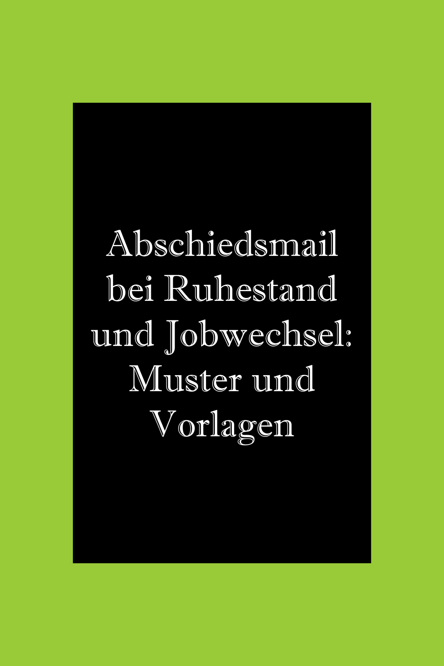 Eine Abschiedsmail an Kollegen: Ruhestand, Jobwechsel | Muster, Tipps