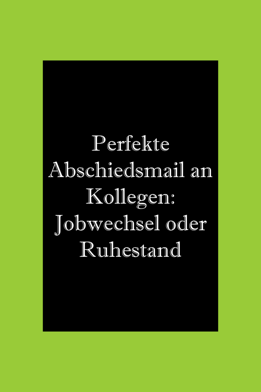 Eine Abschiedsmail an Kollegen: Ruhestand, Jobwechsel | Muster, Tipps